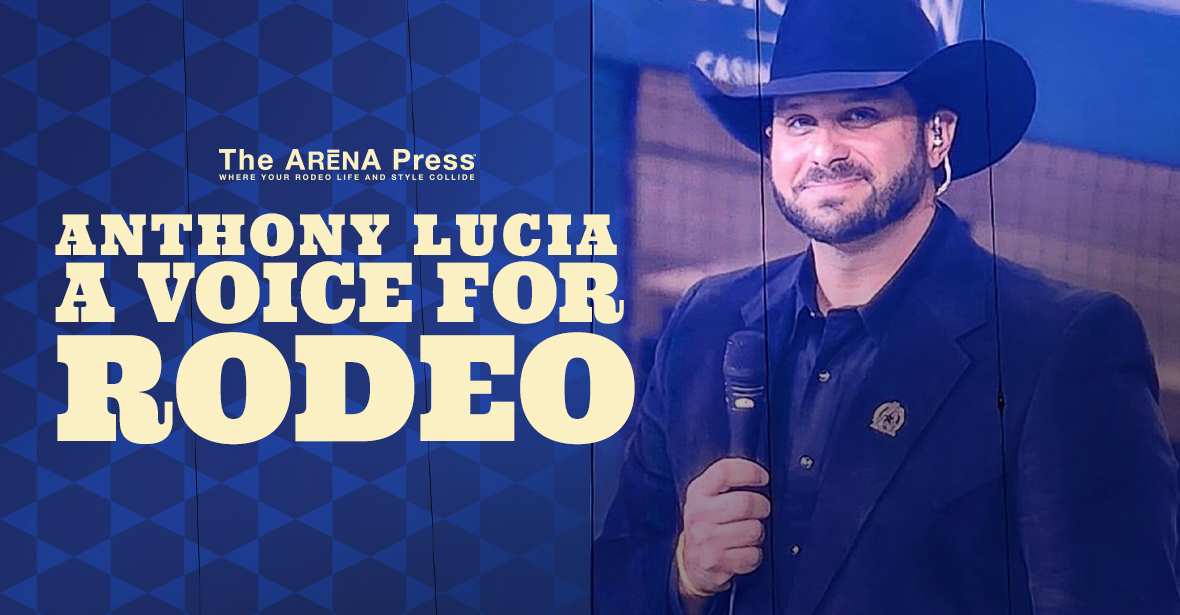 Anthony Lucia: A Voice for Rodeo - The ARENA