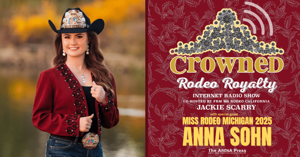 Crowned in the Great Lakes | Miss Rodeo Michigan 2025 Anna Sohn - The ARENA