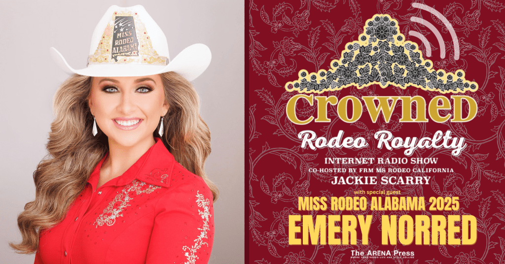Crowned in the Dixie | Emery Norred, Miss Rodeo Alabama 2025 - The ARENA